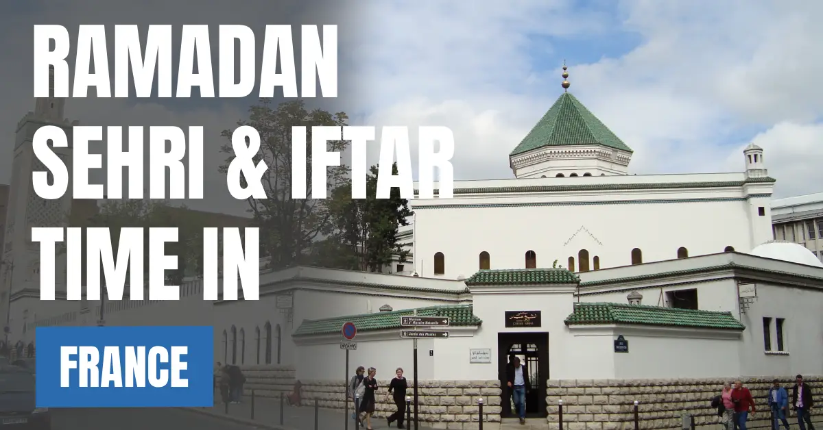Ramadan 2026 France Calendar – Sehri & Iftar Time Paris