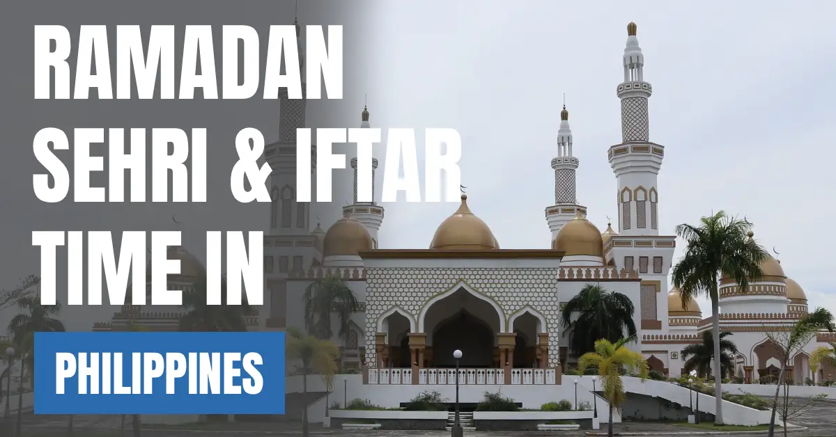 Ramadan 2026 Philippines Calendar – Manila Sehri & Iftar Times